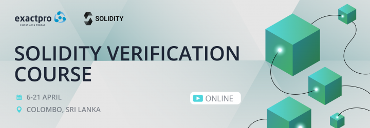 Solidity Verification Course | EXACTPRO