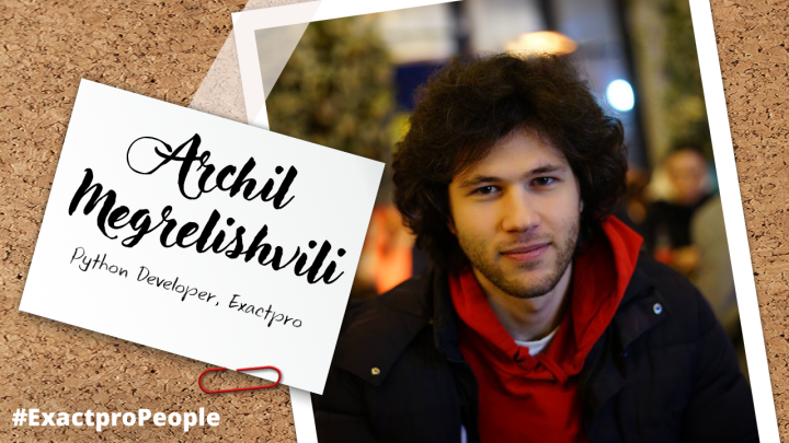 Archil Megrelishvili, Python Developer | EXACTPRO